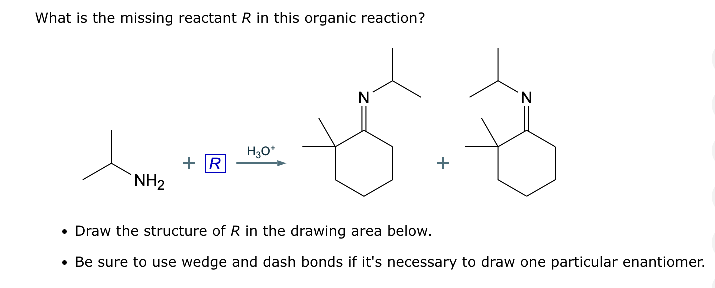 Solved What is the missing reactant R ﻿in this organic | Chegg.com
