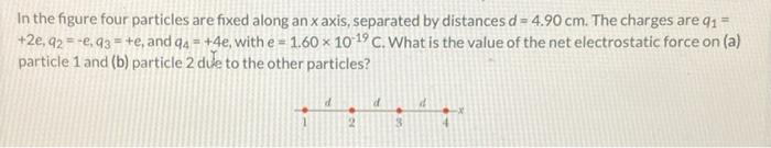 Solved In the figure four particles are fixed along an x | Chegg.com