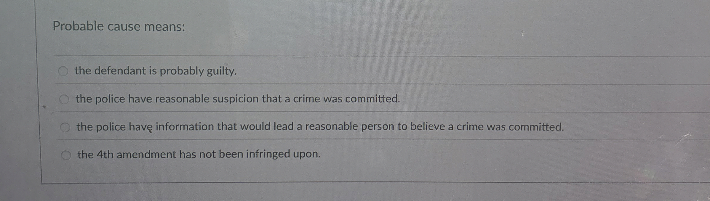 Solved Probable cause means:the defendant is probably | Chegg.com