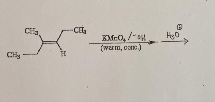 Solved CH3. -CHE H30 KMnO4/-04 (warm, conc.) > CHE H | Chegg.com