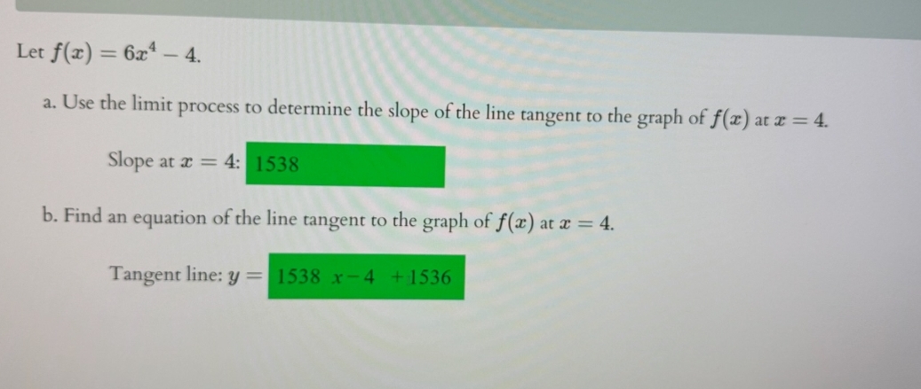 Solved Let f(x)=6x4-4.a. ﻿Use the limit process to determine | Chegg.com