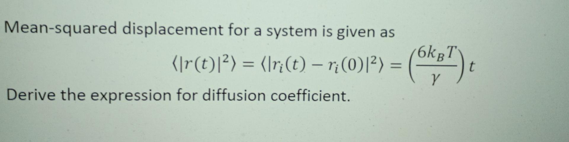 Solved Mean-squared displacement for a system is given as | Chegg.com
