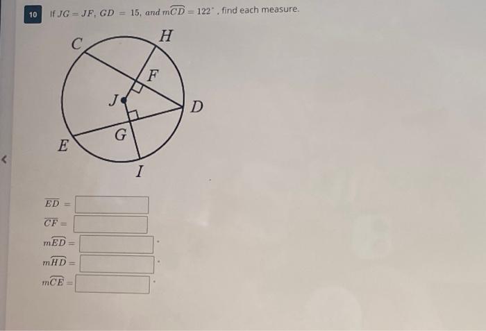 Solved 10 If JG = JF, GD = 15, and mCD = 122°, find each | Chegg.com