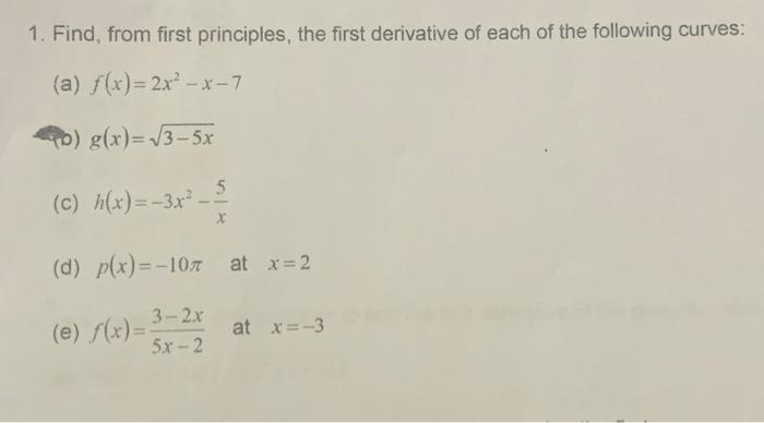 Solved 1. Find, from first principles, the first derivative | Chegg.com