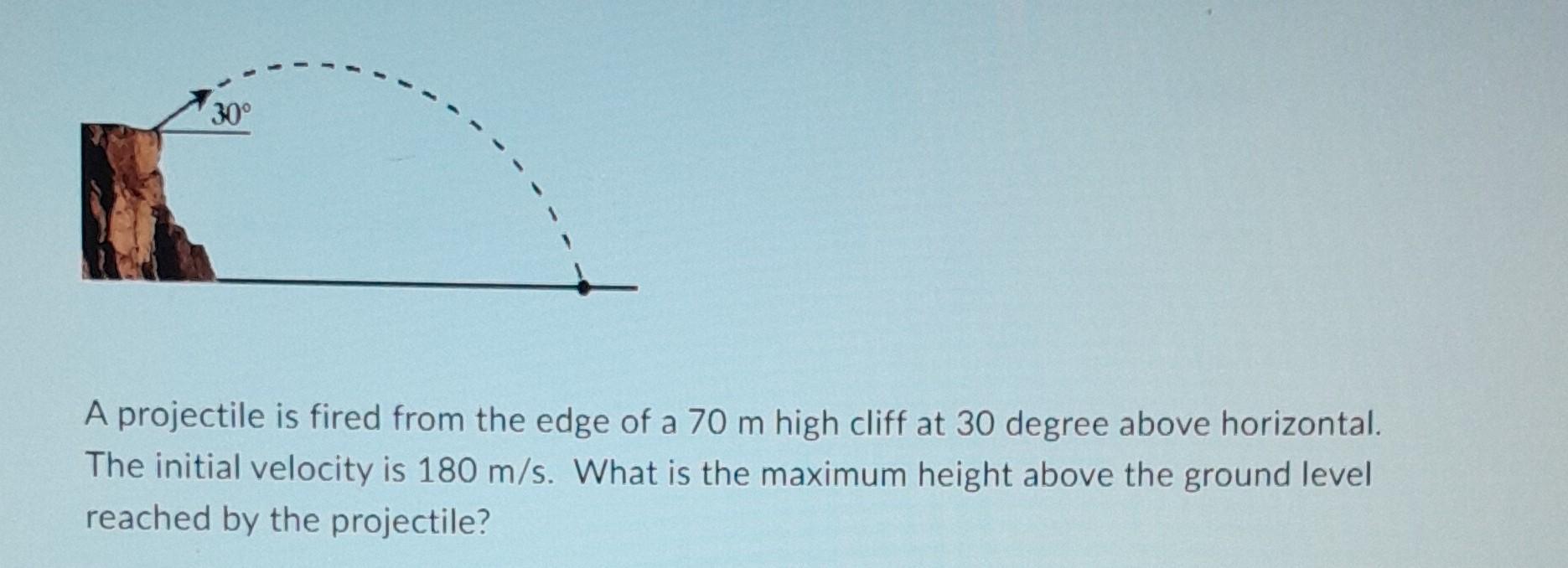Solved A projectile is fired from the edge of a 70 m high | Chegg.com