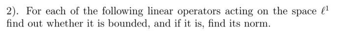Solved 2). For each of the following linear operators acting | Chegg.com