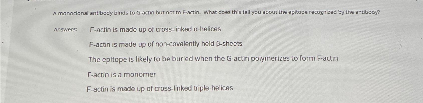 Solved A monoclonal antibody binds to G-actin but not to | Chegg.com