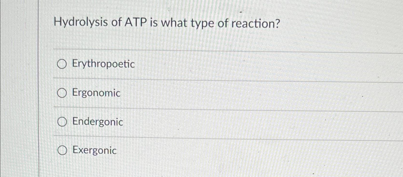 Solved Hydrolysis of ATP is what type of | Chegg.com