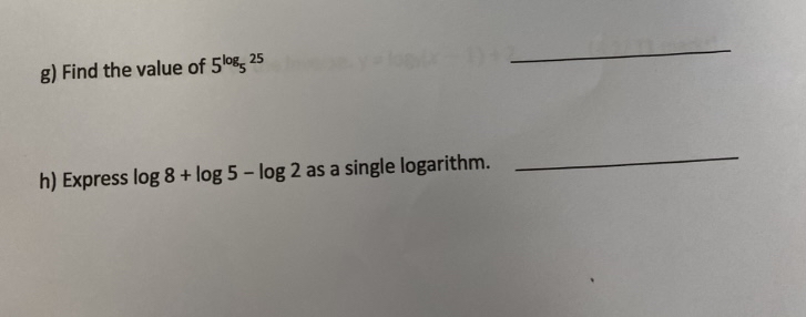 Solved g) ﻿Find the value of 5log525h) ﻿Express | Chegg.com