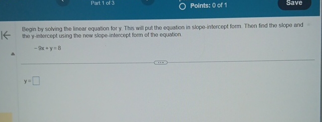 Solved Part 1 ﻿of 3Points: 0 ﻿of 1SaveBegin by solving the | Chegg.com