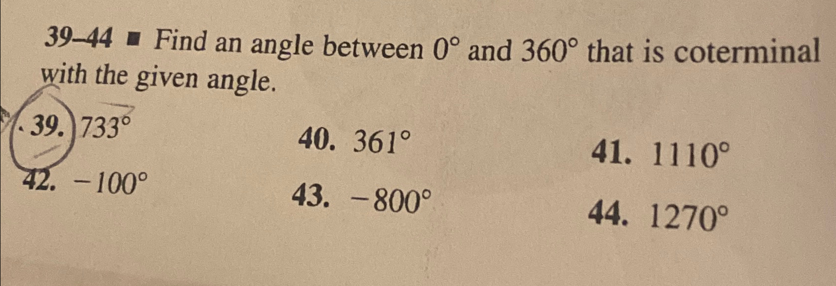 Solved 39-44 ﻿Find an angle between 0° ﻿and 360° ﻿that is | Chegg.com