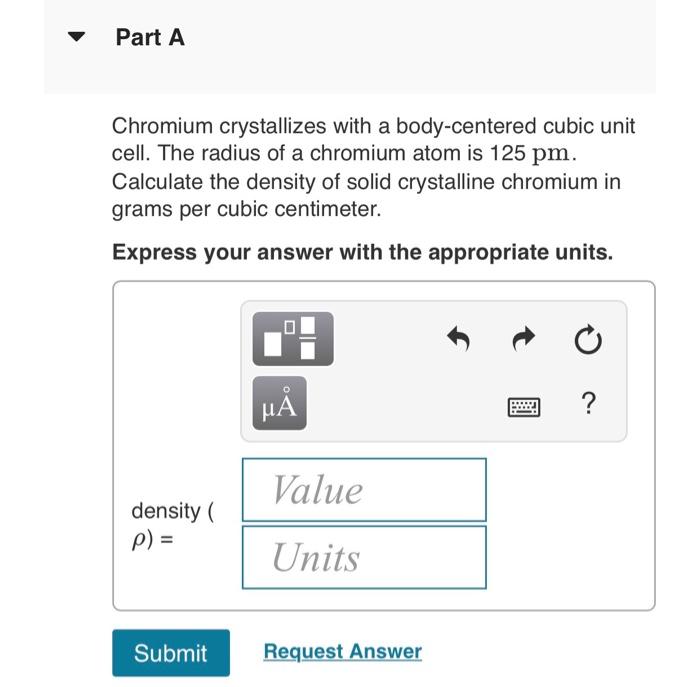 Solved Chromium crystallizes with a body-centered cubic unit | Chegg.com