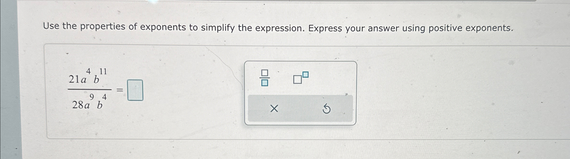 Solved Use the properties of exponents to simplify the | Chegg.com