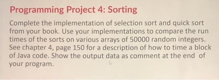 Solved Programming Project 4: Sorting Complete the | Chegg.com