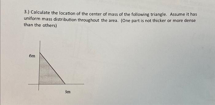 Solved 3.) Calculate the location of the center of mass of | Chegg.com