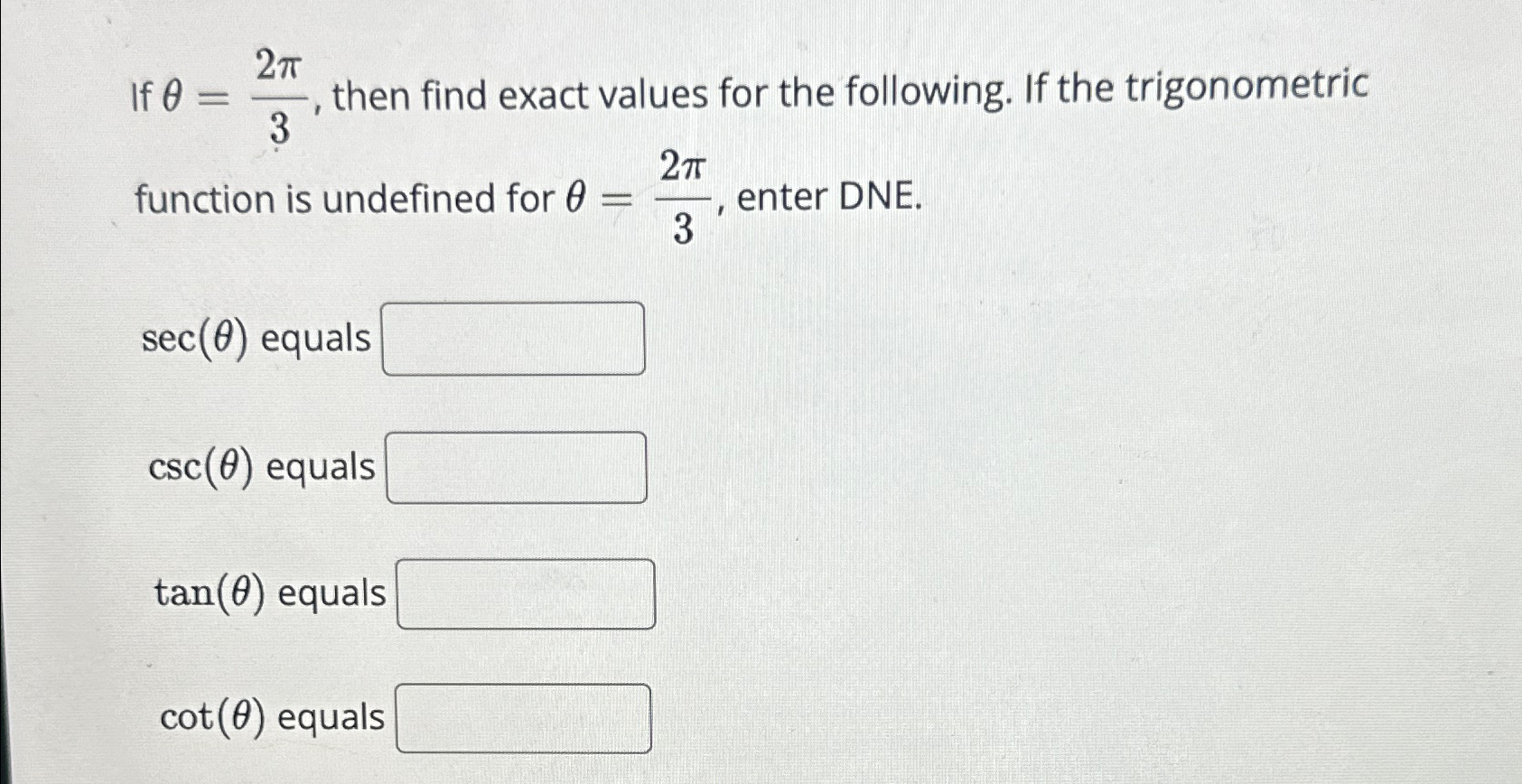 Solved If θ=2π3, ﻿then find exact values for the following. | Chegg.com