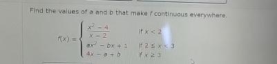 Solved Find the values of a and b ﻿that make f ﻿continuous | Chegg.com