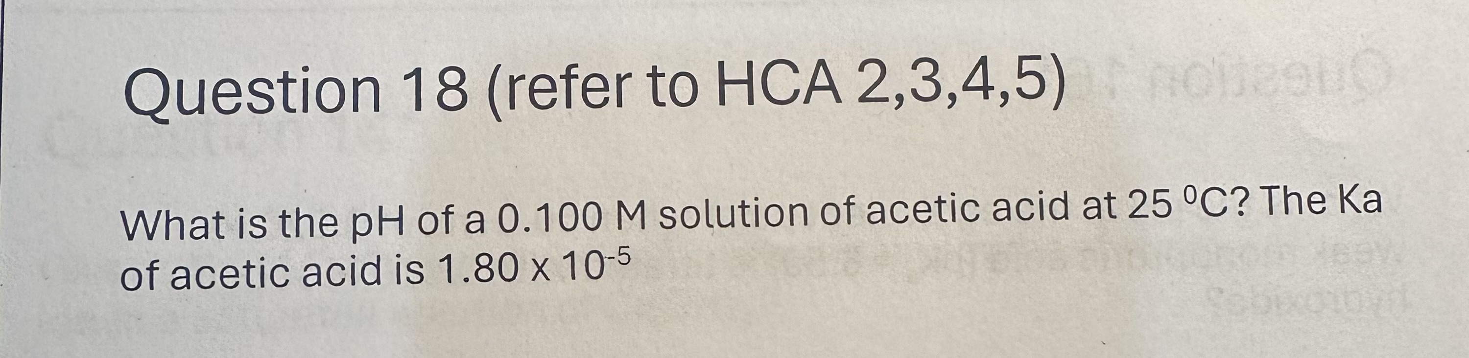 Solved Question 18 (refer to HCA 2,3,4,5)What is the pH ﻿of | Chegg.com