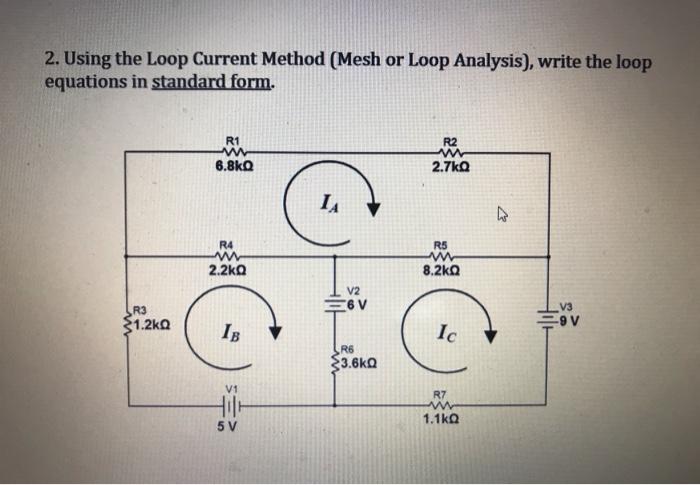 Solved 2 Using The Loop Current Method Mesh Or Loop