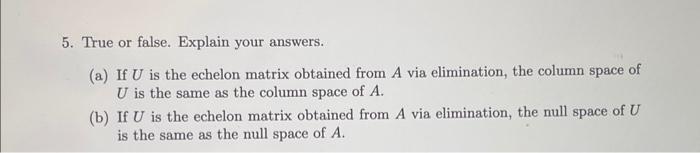 Solved 5. True or false. Explain your answers. (a) If U is | Chegg.com