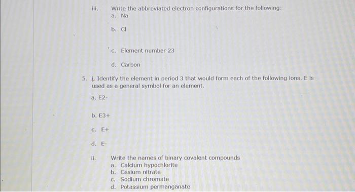 Solved Iii Write The Abbreviated Electron Configurations