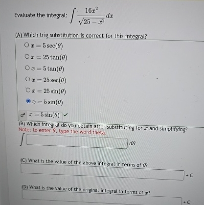 Solved Evaluate the integral: ∫﻿﻿16x225-x22dx(A) ﻿Which trig | Chegg.com