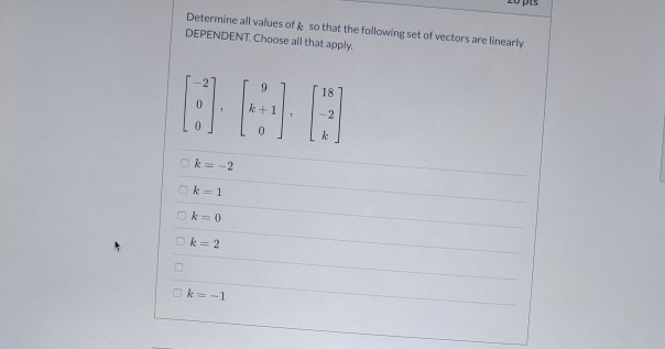 Solved Determine All Values Of K So That The Following Set