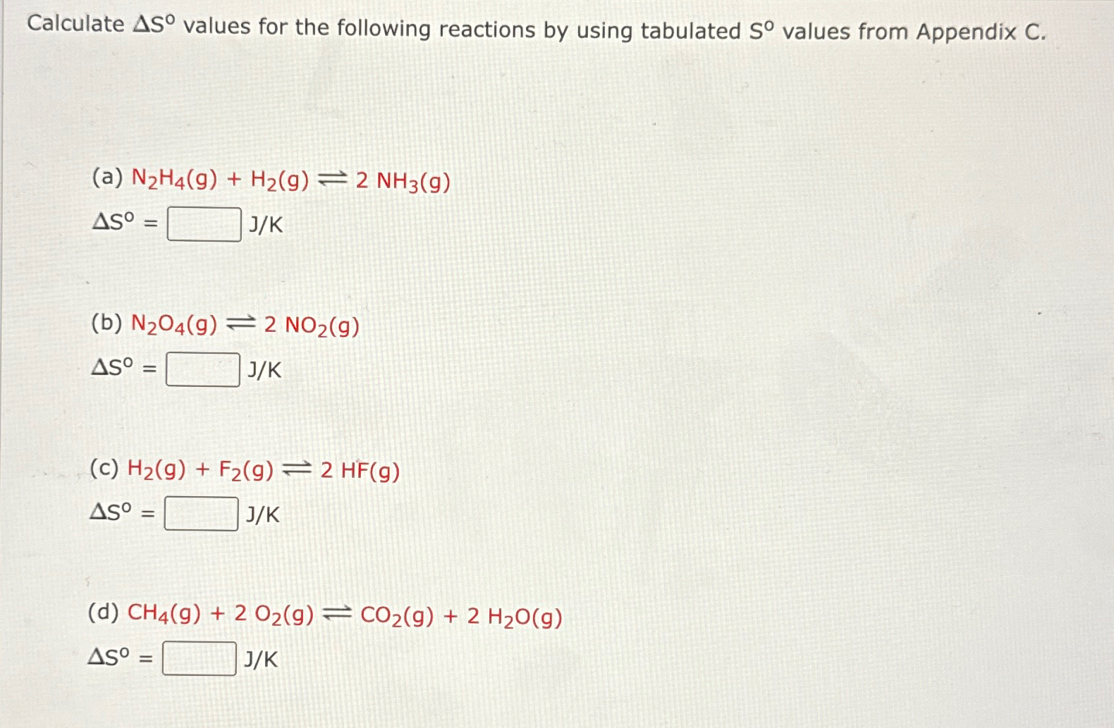 Calculate ΔS° ﻿values for the following reactions by | Chegg.com