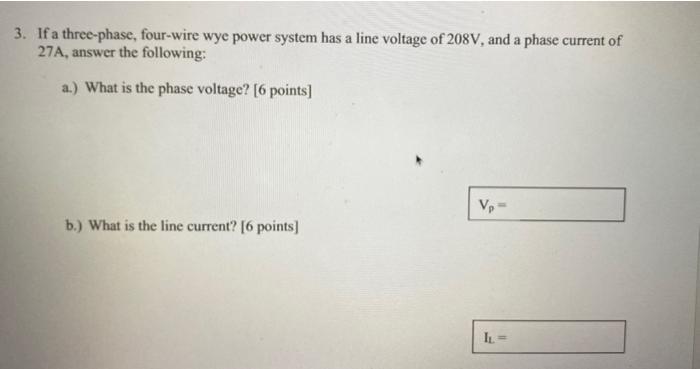 Solved 3. If a three-phase, four-wire wye power system has a | Chegg.com