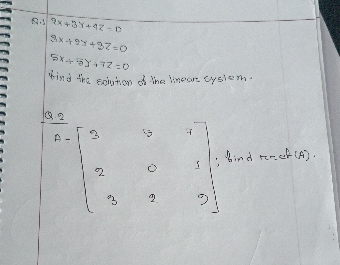Solved 2x+3y+4z=03x+2y+3z=05x+5y+7z=0 find the solution of | Chegg.com