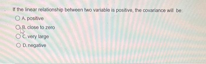 Solved If the linear relationship between two variable is | Chegg.com