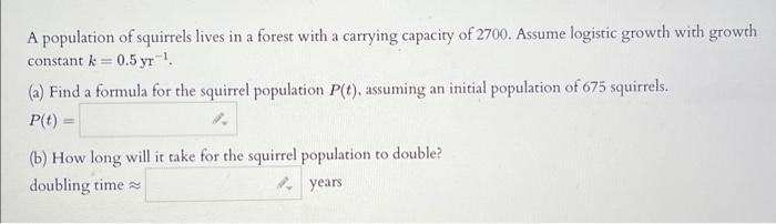 Solved A population of squirrels lives in a forest with a | Chegg.com