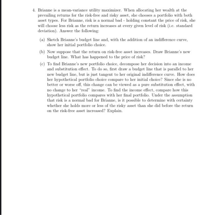 Solved 4. Brianne is a mean-variance utility maximizer. When | Chegg.com