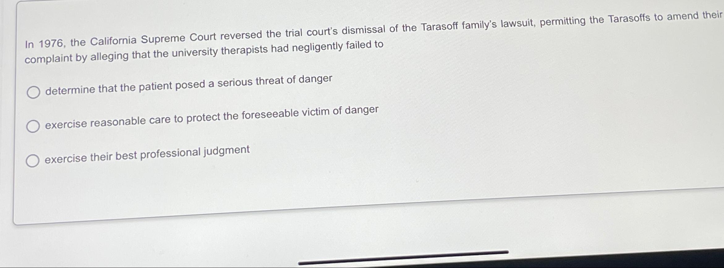 Solved In 1976, ﻿the California Supreme Court reversed the | Chegg.com