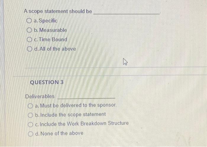 Solved A scope statement should be a. Specific b. Measurable | Chegg.com