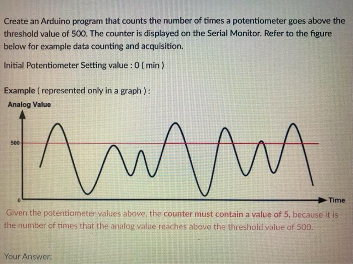 Solved Create An Arduino Program That Counts The Number Of 
