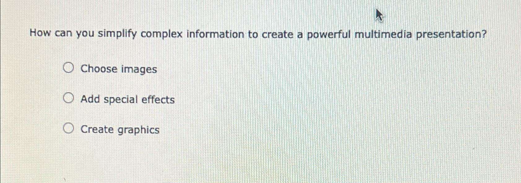Solved How can you simplify complex information to create a | Chegg.com