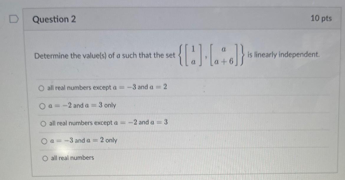 Solved Question 210ptsDetermine the value(s) ﻿of a such that | Chegg.com