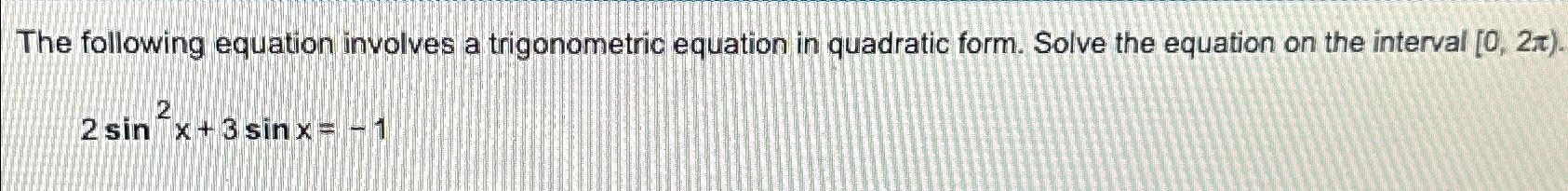 Solved The following equation involves a trigonometric | Chegg.com