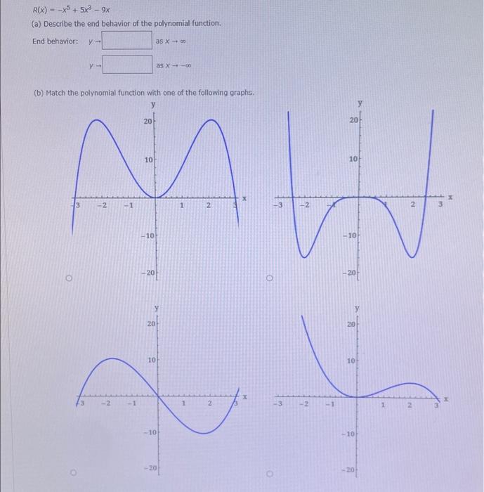 Solved R(x)=−x5+5x3−9x (a) Describe the end behavior of the | Chegg.com