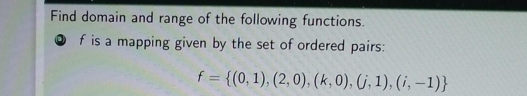 Solved Find domain and range of the following functions. (a) | Chegg.com