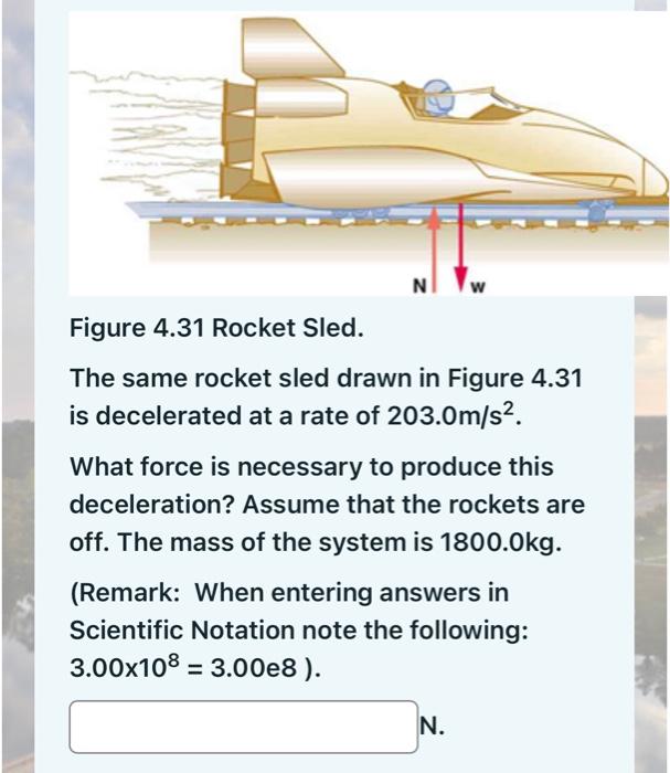 Solved Figure 4.31 Rocket Sled. The same rocket sled drawn | Chegg.com