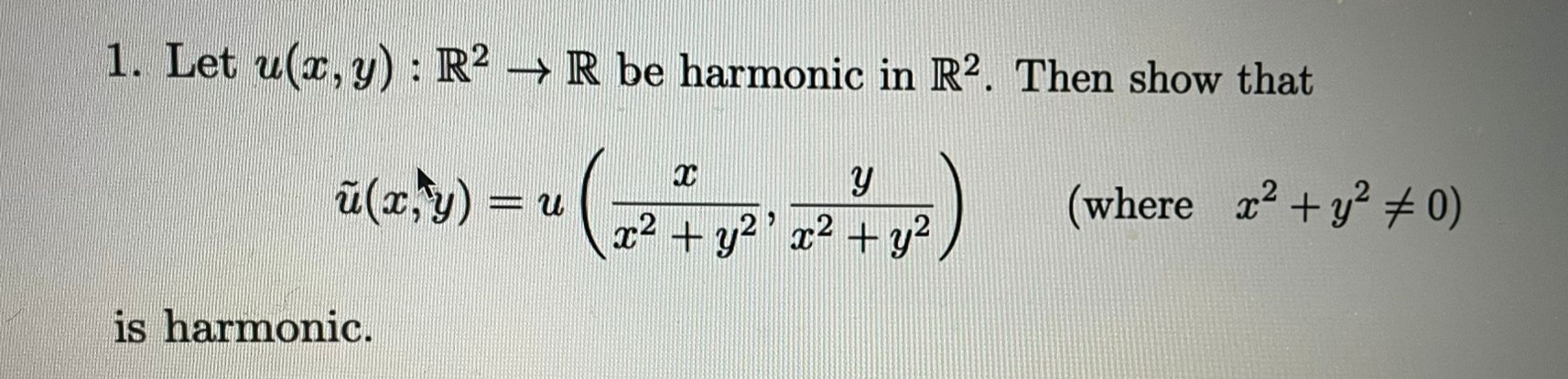Solved Let u(x,y):R2→R ﻿be harmonic in R2. ﻿Then show | Chegg.com