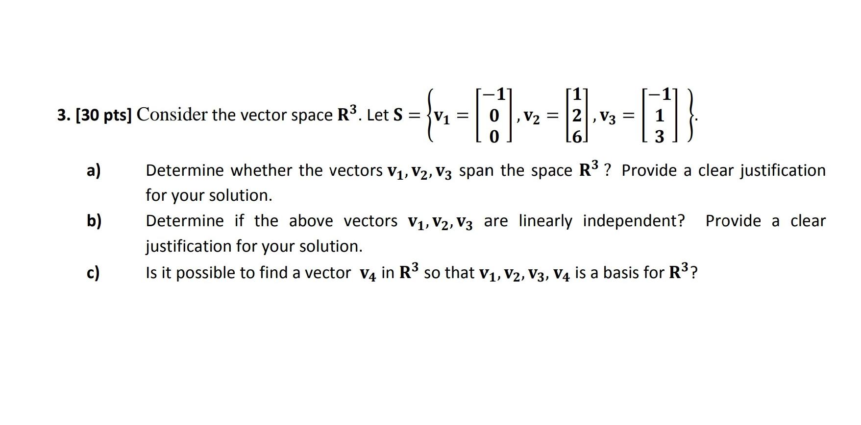 Solved 3. [30 pts] Consider the vector space R3. Let S = | Chegg.com