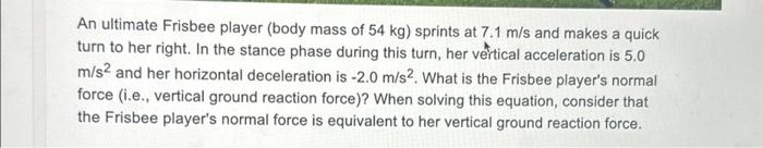 Solved An ultimate Frisbee player (body mass of 54 kg) | Chegg.com