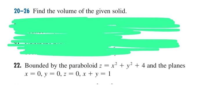 Solved 20-26 Find the volume of the given solid. 22. Bounded | Chegg.com