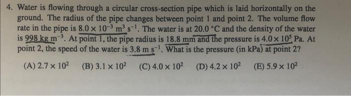 Solved 4. Water is flowing through a circular cross-section | Chegg.com
