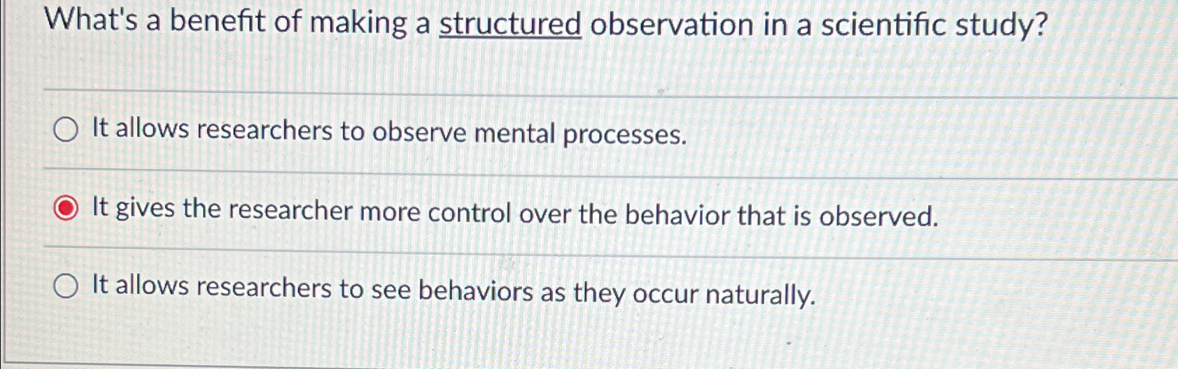 Solved What's a benefit of making a structured observation | Chegg.com