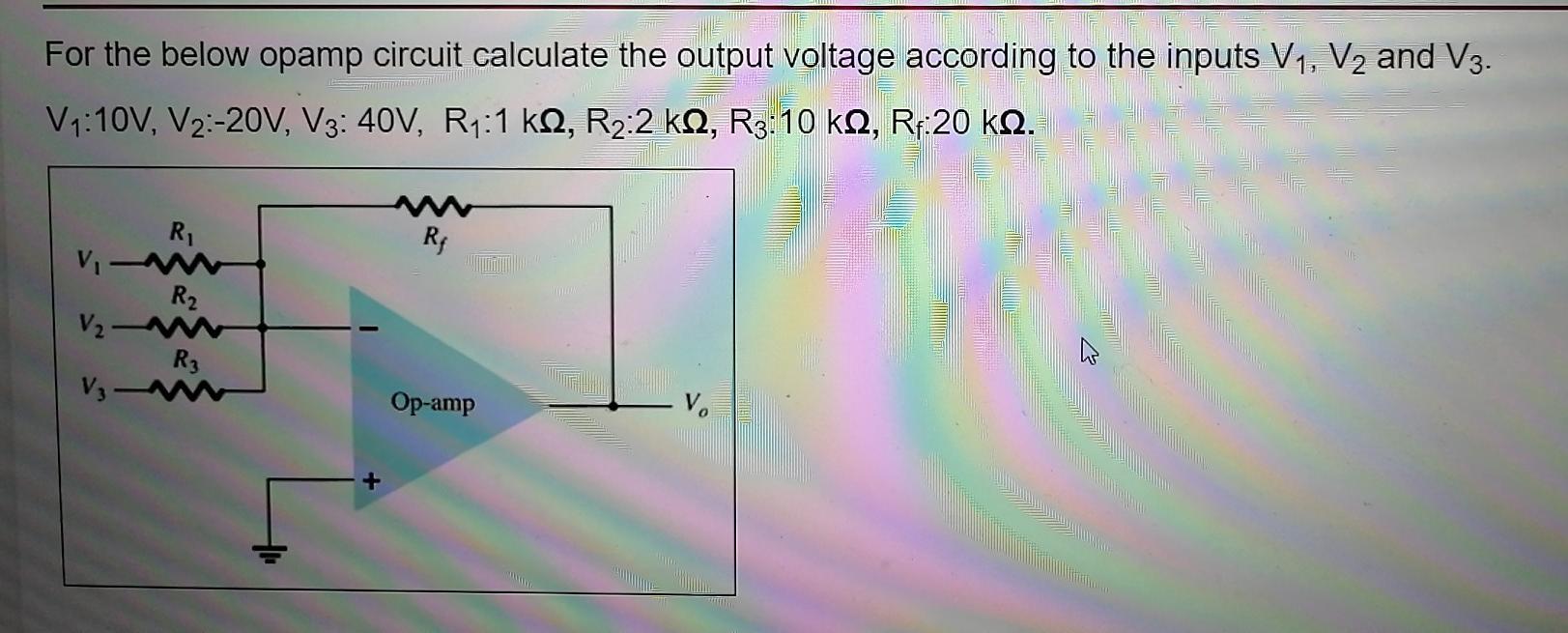 Solved For the below opamp circuit calculate the output | Chegg.com
