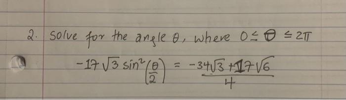 Solved Solve for the anfle θ, where 0≤θ≤2π | Chegg.com
